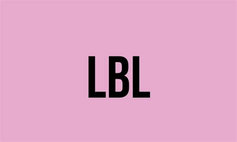 What Does Lbl Mean Meaning Uses And More Fluentslang