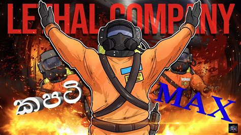 Lethal Company Sinhala Gameplay With Drmaxwavegaming Youtube