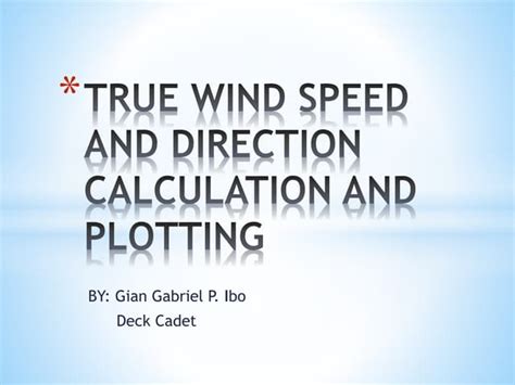 True Wind Speed And Direction Calculation And Plotting Ppt
