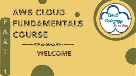Aws Cloud Fundamentals Course Part 1 Welcome By Cloud Pedagogy