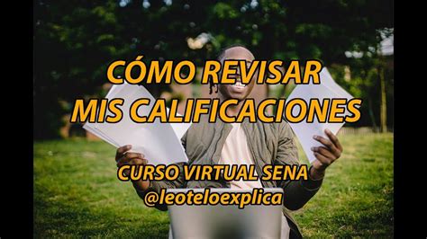 Cómo Revisar Mis Calificaciones En Un Curso Virtual Sena Youtube