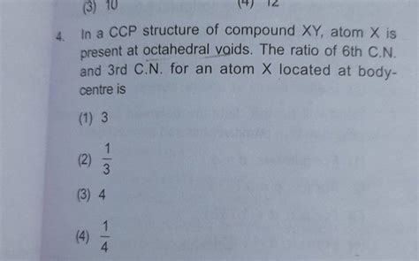 In A Ccp Structure Of Compound Xy Atom X Is Present At Octahedral Vaids