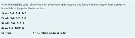 Write The Machine Code Binary Code For The Chegg Com