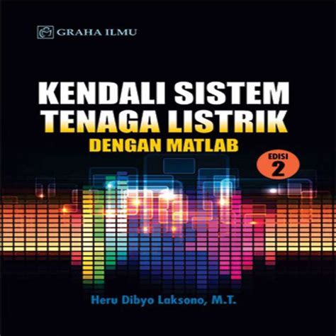 Jual Kendali Sistem Tenaga Listrik Dengan Matlab Edisi 2 Di Seller Brata Fancy Media Kab