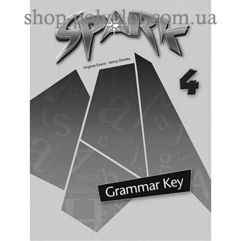Купить Ответы Spark 4 Grammar Book Key цена 118 ₴ — Prom Ua Id 1242108377