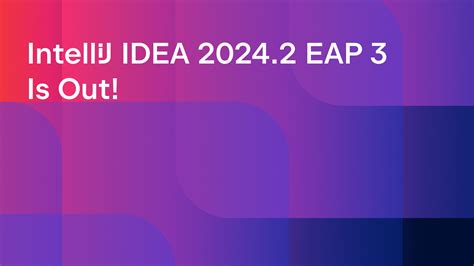 Intellij Idea 20193 Beta 2 Is Out The Intellij Idea Blog