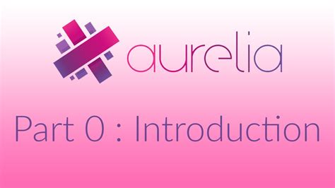 Aurelia Introduction Youtube