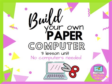 Build Your Own Paper Computer Teaching Resources