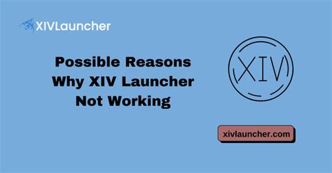 XIV Launcher Not Working Reasons And Troubleshooting Guide