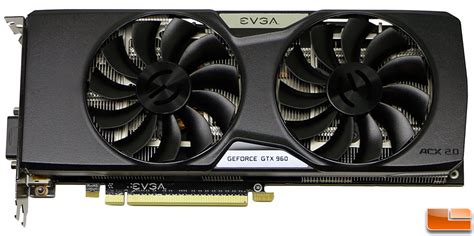 Evga Geforce Gtx 960 Ssc 4gb Video Card Review Legit Reviewsevga