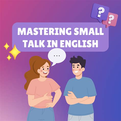 Mastering Small Talk In English Tips For Engaging Conversations