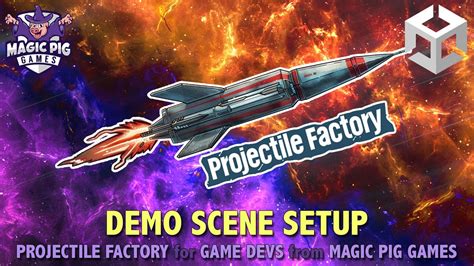 Demo Scene Integrations Install And Setup • Projectile Factory Tool