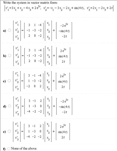 Solved Write The System In Vector Matrix Form 11 3x