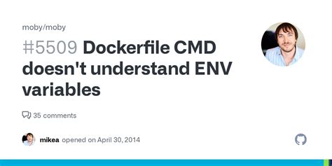 Dockerfile Cmd Doesn T Understand Env Variables Issue Moby Moby Github