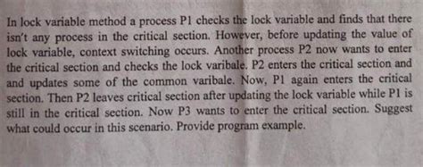 Solved In Lock Variable Method A Process P1 Checks The Lock