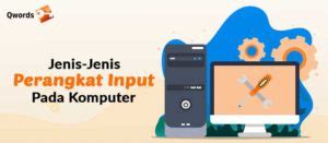 10 Perangkat Input Pada Komputer Serta Fungsinya Qwords