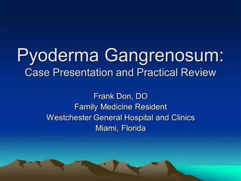 Ppt Pyoderma Gangrenosum Case Presentation And Practical Review Powerpoint Presentation Id