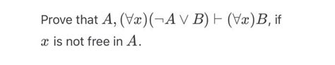 Solved Prove That A X AB X B If X Is Not Free In A Chegg