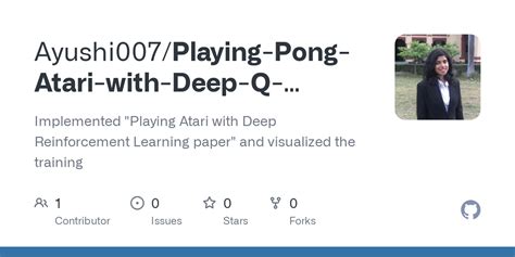 Github Ayushi007 Playing Pong Atari With Deep Q Network Implemented Playing Atari With Deep