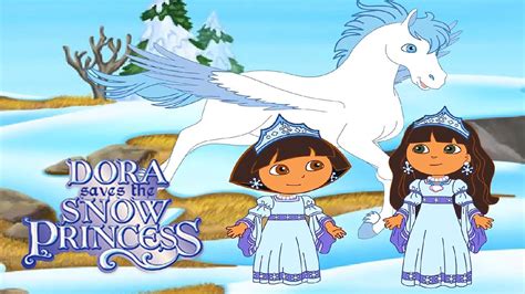 Dora Saves The Snow Princess