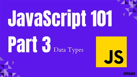 Javascript 101part 3 Unlocking The Magic Of Data Types By
