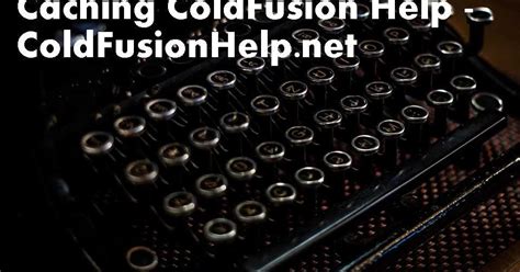 Implementing The Coldfusion Web Application Framework Coldfusion Help