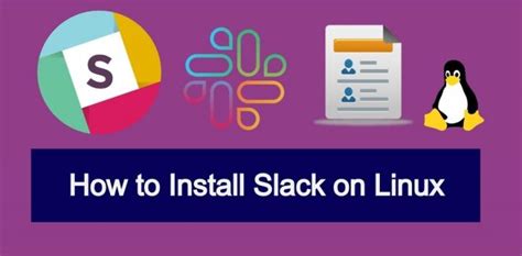 How To Install And Configure Slack On Linux Distributions