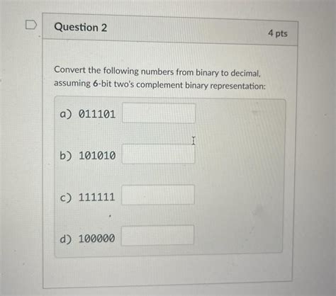 Solved Perform The Following Additions Assuming 6 Bit Twos