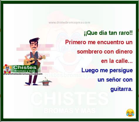Que Día Tan Raro Chistes Cortos