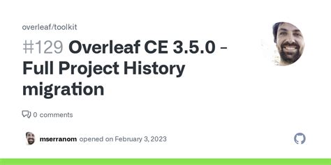 Overleaf CE Full Project History Migration Issue Overleaf Toolkit GitHub