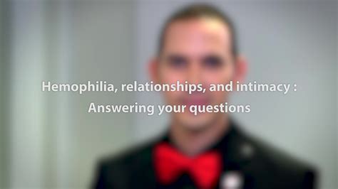 Hemophilia Relationships And Intimacy Answering Your Questions ELearning Platform