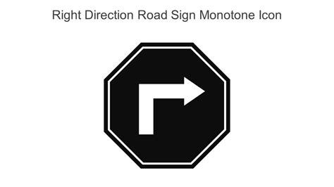 Right Direction Road Sign Monotone Icon In Powerpoint Pptx Png And Editable Eps Format Ppt Sample