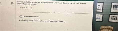 Solved Find K Such That The Function Is A Probability Chegg