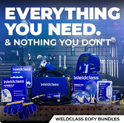 🔥 Weldclass Eofy Kits Available For A Limited