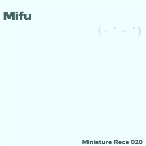 Mifu Albums Songs Discography Biography And Listening Guide Rate