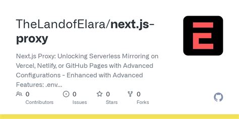 Github Thelandofelaranextjs Proxy Nextjs Proxy Unlocking
