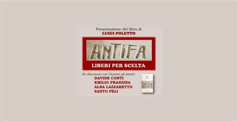 Luigi Poletto Presenta Il Libro Antifa Liberi Per Scelta In Bertoliana