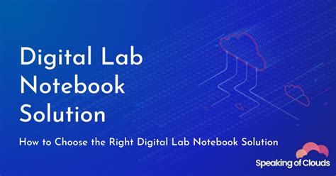 Digital Lab Notebook Solution How To Choose The Right One