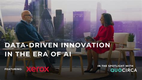 Quocirca Podcast Data Driven Innovation In The Era Of Ai With Xerox