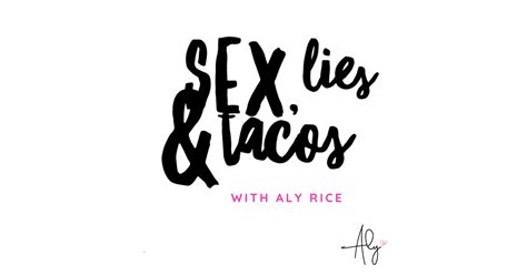 Sex Lies And Tacos Iheart