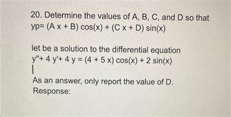 Solved 20 Determine The Values Of A B C And D So That Chegg Com
