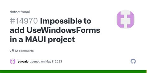Impossible To Add Usewindowsforms In A Maui Project · Issue 14970 · Dotnetmaui · Github