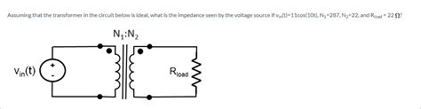 Solved Assuming That The Transformer In The Circuit Below Is