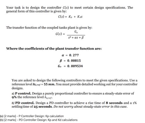 Solved Your Task Is To Design The Controller C S To Meet Chegg Com
