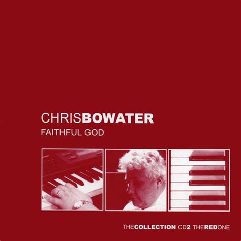 Bpm And Key For Songs By Chris Bowater Tempo For Chris Bowater Songs