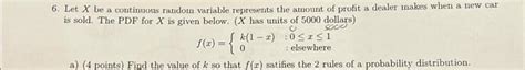 Solved 6 Let X Be A Continuous Random Variable Represents