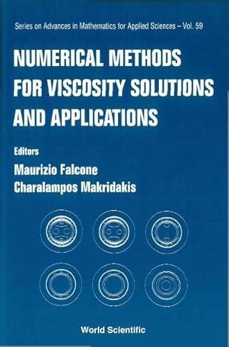 Numerical Methods For Viscosity Solutions And Applications 9789810247171 Abebooks