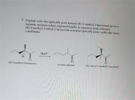 Please Help 7 Explain Why The Optically Pure Ketone R Course Hero