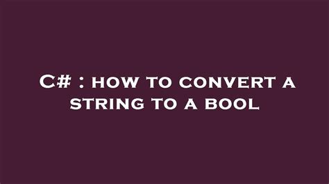 C How To Convert A String To A Bool Youtube