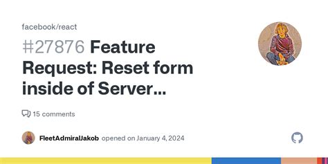 Feature Request Reset Form Inside Of Server Component Or Action Issue Facebook React